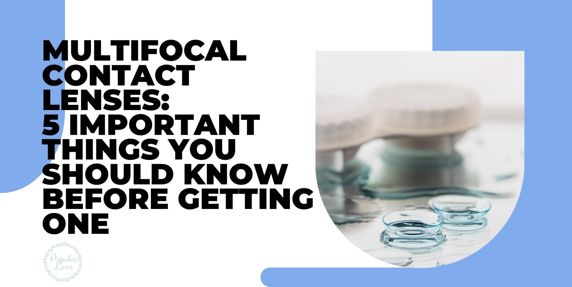 Multifocal Contact Lenses 5 Important Things You Should Know