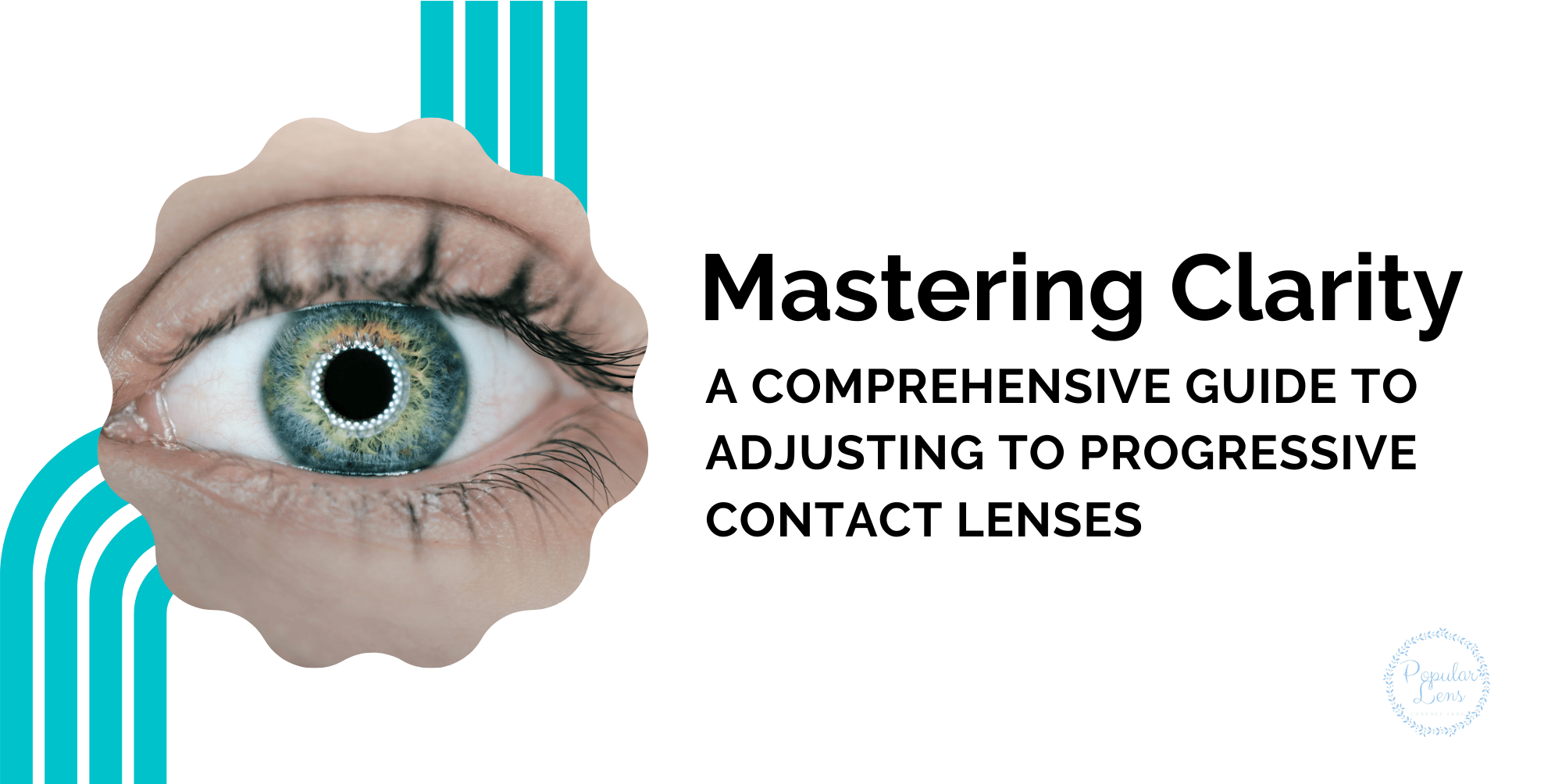 Mastering Clarity Guide To Progressive Contact Lenses