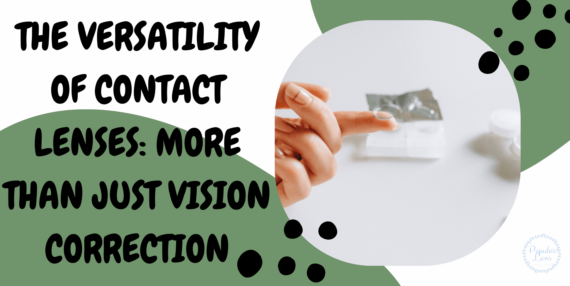 The Versatility Of Contact Lenses: Vision Correction